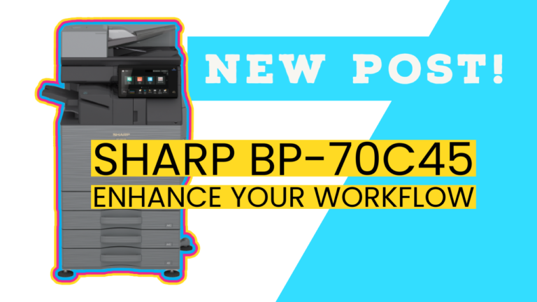 Sharp BP-70C45: A Closer Look - Skelton Business Equipment, a Division ...
