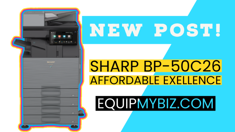Sharp BP-50C26: Affordable Excellence - Skelton Business Equipment, a Division of Platinum Copiers